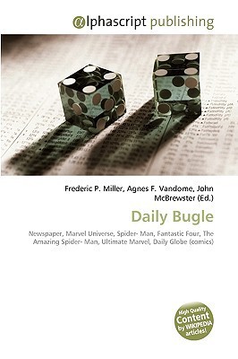 Daily Bugle by Frederic P. Miller | Goodreads