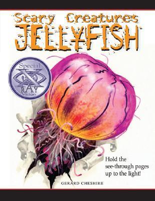 Jellyfish (Scary Creatures (Hardcover)) by Gerard Cheshire | Goodreads