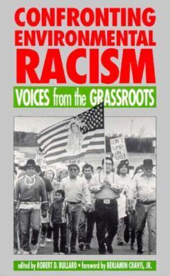 Confronting Environmental Racism: Voices From the Grassroots by ...