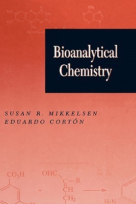 Bioanalytical Chemistry by Susan R. Mikkelsen | Goodreads