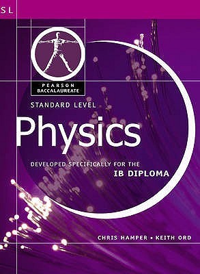 Standard Level Physics for the IB Diploma by Chris Hamper | Goodreads