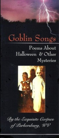 Goblin Songs: Poems About Halloween & Other Mysteries by Exquisite ...