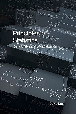 Principles of Statistics: Data Analysis and Visualization by David Krus ...