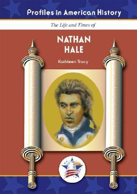 Nathan Hale (Profiles in American History) by Kathleen Tracy | Goodreads