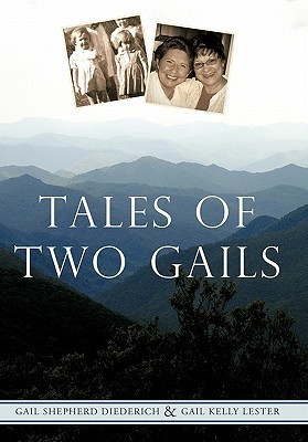 Tales of Two Gails by Gail Shepherd Diederich | Goodreads