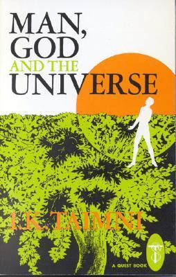 Man, God, and the Universe (Quest Books) by I.K. Taimni | Goodreads