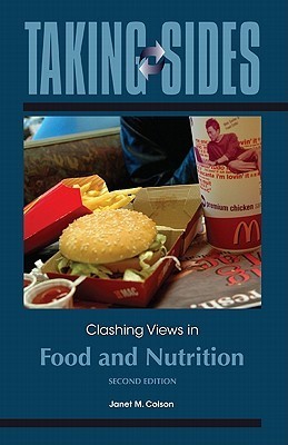 Taking Sides: Clashing Views in Food and Nutrition by Janet M. Colson ...