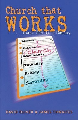 Church That Works by David Oliver | Goodreads