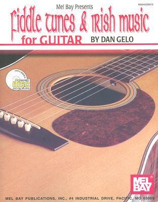 Mel Bay Fiddle Tunes & Irish Music for Guitar by Dan Gelo | Goodreads