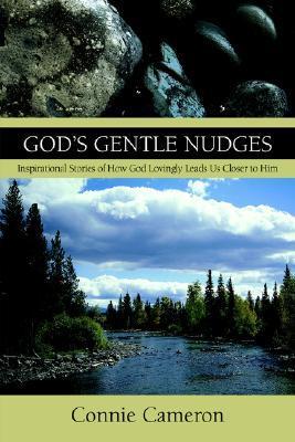 God's Gentle Nudges: Inspirational Stories of How God Lovingly Leads Us ...