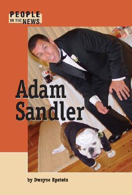 Adam Sandler (People in the News) by Dwayne Epstein | Goodreads