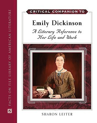 Critical Companion to Emily Dickinson by Sharon Leiter | Goodreads