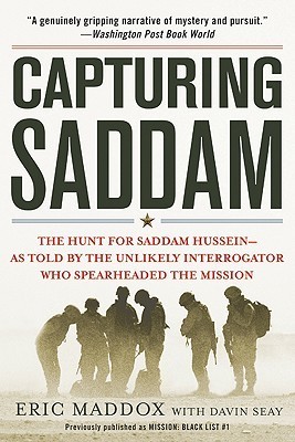 Capturing Saddam by Eric Maddox | Goodreads