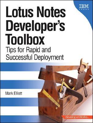 Lotus Notes Developer's Toolbox: Tips for Rapid and Successful ...