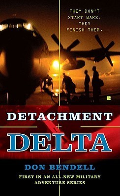 Detachment Delta by Don Bendell | Goodreads