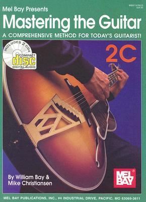 Mastering the Guitar: A Comprehensive Method for Today's Guitarist! Vol ...