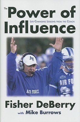 The Power of Influence: Life-Changing Lessons from the Coach by Fisher ...