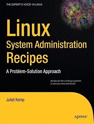 Linux System Administration Recipes: A Problem-Solution Approach by ...