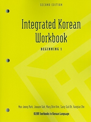 Integrated Korean Workbook: Beginning 1 by Mee-Jeong Park | Goodreads