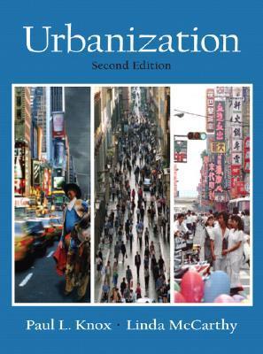 Urbanization: An Introduction to Urban Geography by Paul L. Knox ...