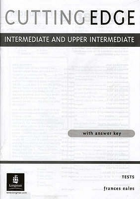 Cutting Edge Intermediate and Upper Intermediate Tests by Frances Eales ...