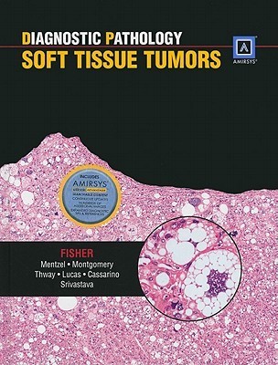 Diagnostic Pathology Soft Tissue tumors by Khin Thway | Goodreads