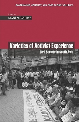 Varieties of Activist Experience: Civil Society in South Asia by David ...
