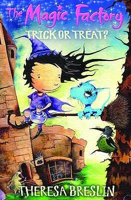 Trick or Treat? (The Magic Factory, #1) by Theresa Breslin | Goodreads