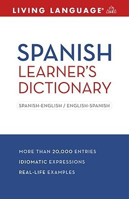 Spanish Learner's Dictionary by Living Language | Goodreads