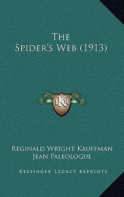 The Spider's Web by Reginald Wright Kauffman | Goodreads
