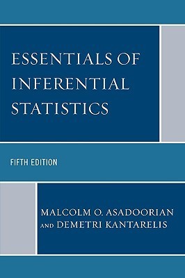 Essentials of Inferential Statistics by Malcolm O. Asadoorian | Goodreads