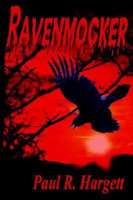 Ravenmocker by Paul Hargett | Goodreads
