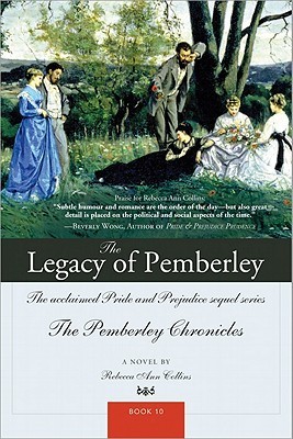 The Legacy of Pemberley by Rebecca Ann Collins | Goodreads