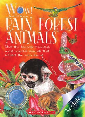 Rain Forest Animals (World of Wonder) by Carolyn Franklin | Goodreads