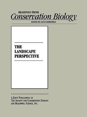 The Landscape Perspective by David Ehrenfeld | Goodreads