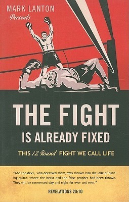 The Fight Is Already Fixed by Mark Lanton | Goodreads