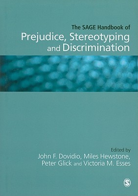 The SAGE Handbook of Prejudice, Stereotyping and Discrimination by John F. Dovidio | Goodreads