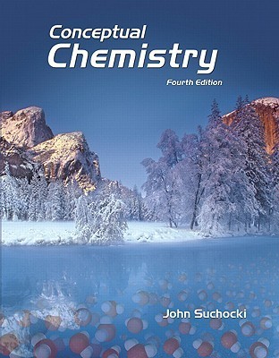 Conceptual Chemistry: Understanding Our World of Atoms and Molecules by ...