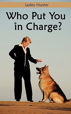 Who Put You in Charge? by Lesley Hunter | Goodreads