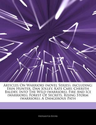 Articles on Warriors (Novel Series), Including: Erin Hunter, Dan Jolley ...