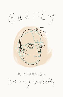 Gadfly by Danny Lanzetta | Goodreads