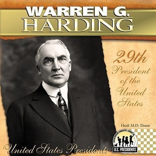 Warren G. Harding (The United States Presidents) by Heidi Elston ...