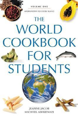 The World Cookbook for Students: Five Volumes by Jeanne Jacob | Goodreads