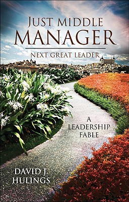 Just Middle Manager by David J. Hulings | Goodreads