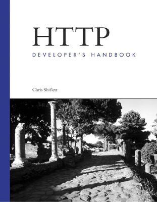 Http Developer's Handbook by Chris Shiflett | Goodreads