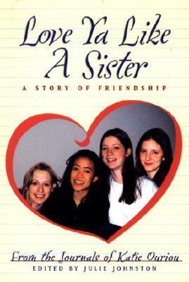 Love Ya Like a Sister: A Story of Friendship by Julie Johnston | Goodreads