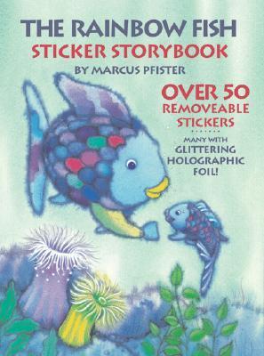The Rainbow Fish Sticker Storybook by Marcus Pfister | Goodreads
