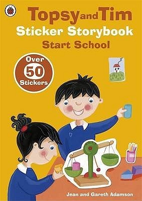 Topsy and Tim Sticker Storybook: Start School by Adamson Jean Jean ...