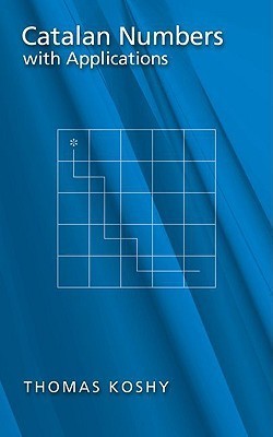 Catalan Numbers with Applications by Thomas Koshy | Goodreads