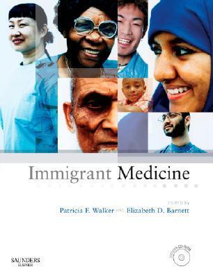 Immigrant Medicine: Text with CD-ROM by Patricia Frye Walker | Goodreads